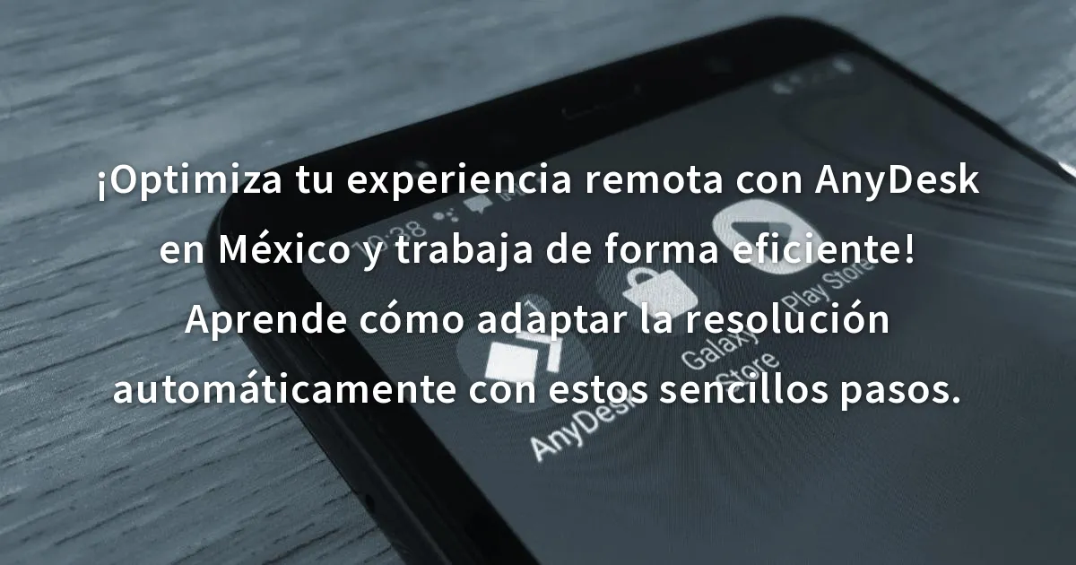 AnyDesk México: Escritorio Remoto